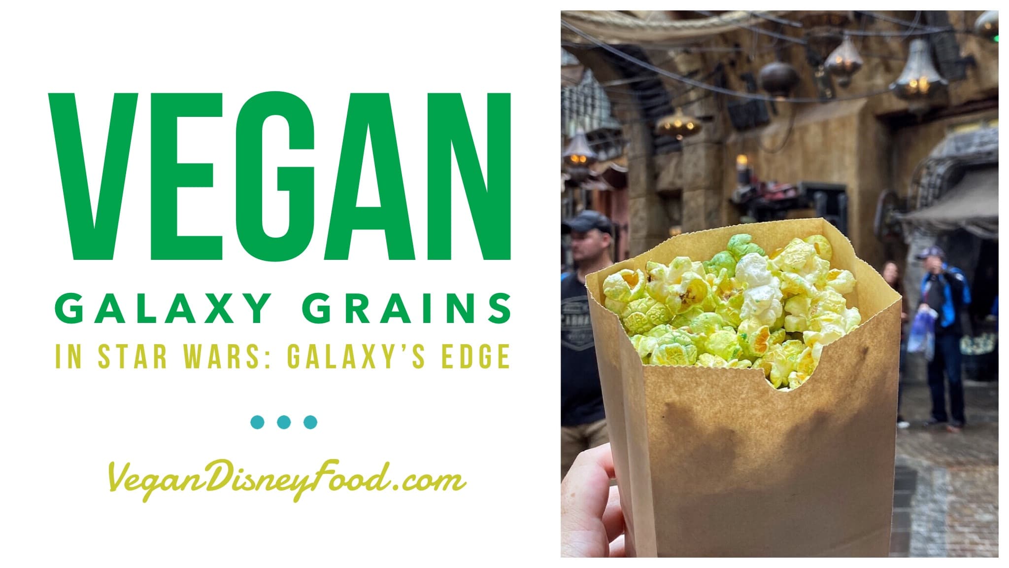 Vegan Galaxy Grains Popcorn in Star Wars Galaxy’s Edge at Disney World